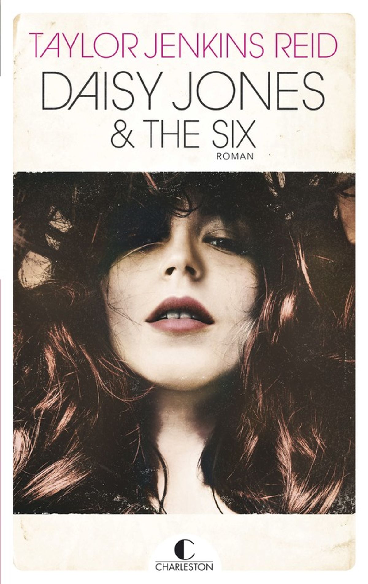 Daisy Jones and The Six – Taylor Jenkins Reid | Tu vas t'abîmer les yeux